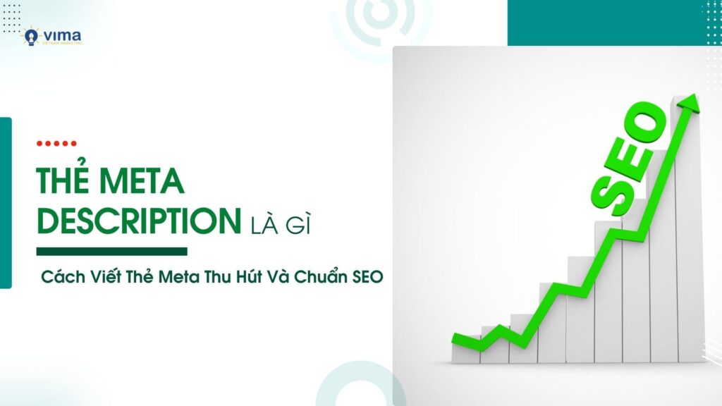 Thẻ Meta Description Là Gì? Cách Viết Thẻ Meta Thu Hút Và Chuẩn SEO ...